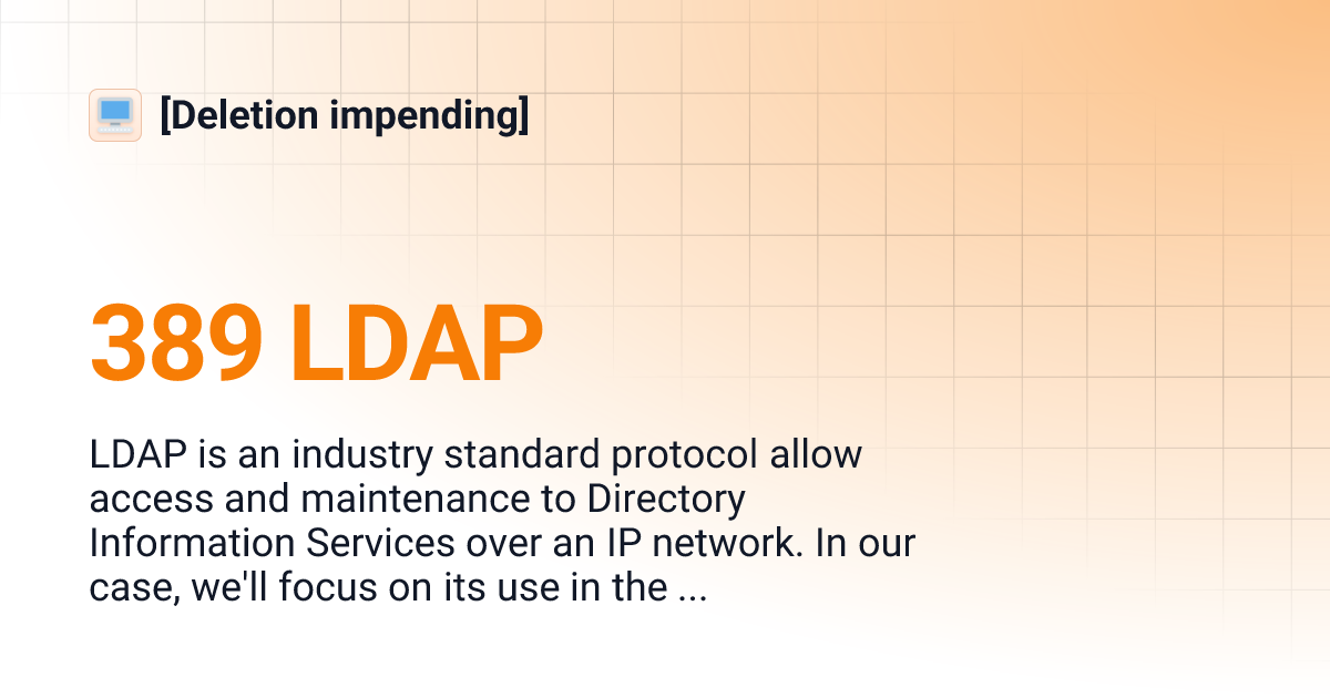 389 LDAP | [Deletion impending]