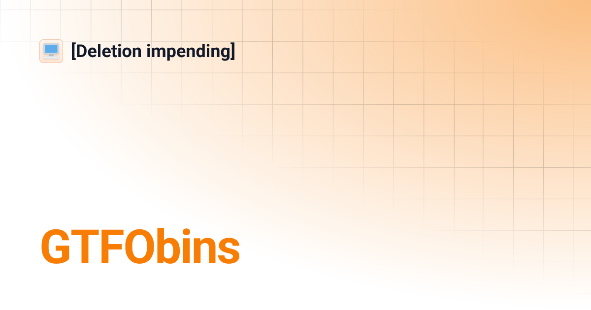 GTFObins | [Deletion impending]