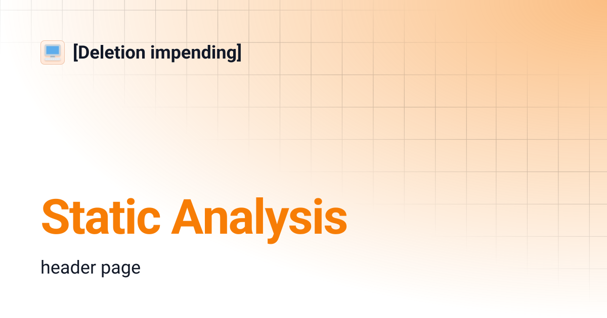 Static Analysis Deletion Impending 5524